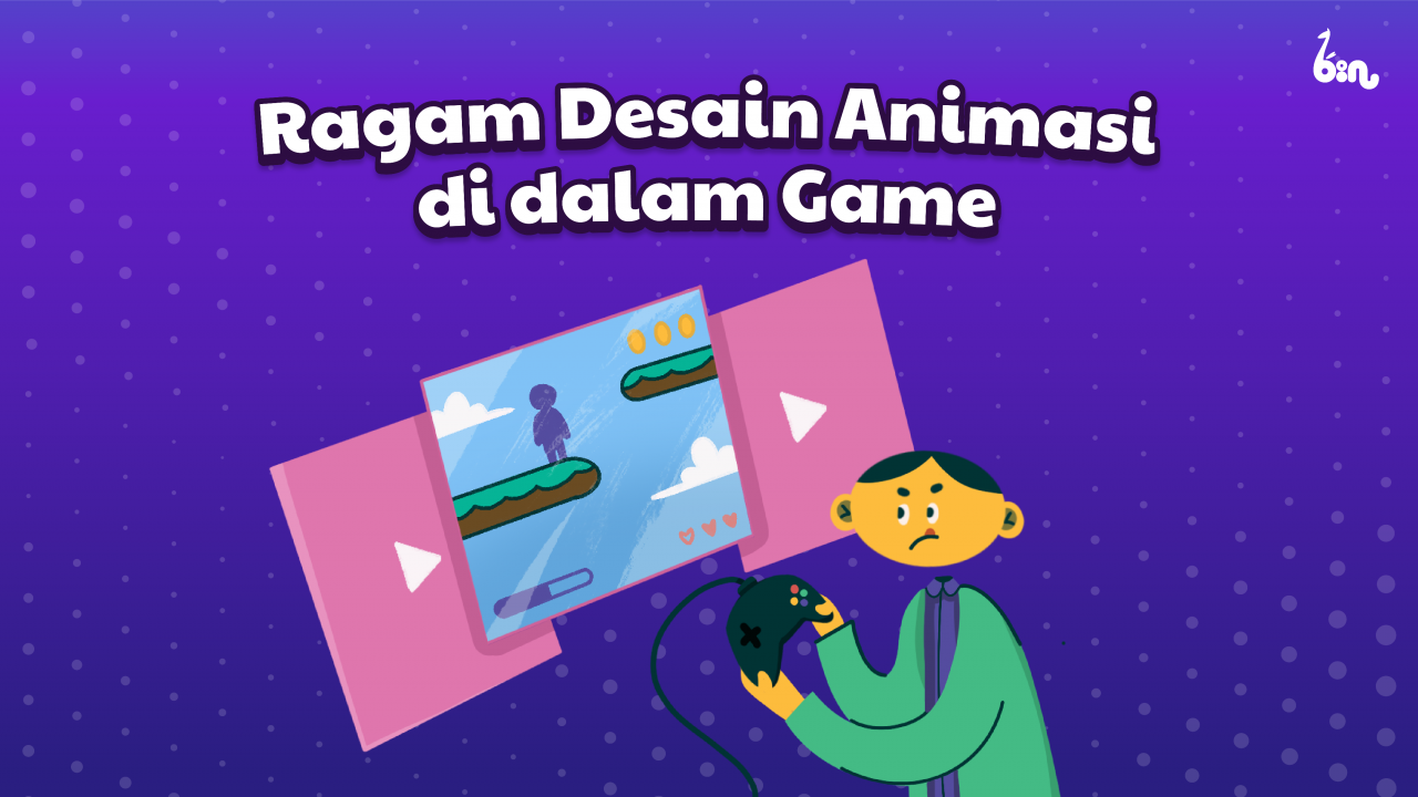 Ragam Desain Animasi di dalam Game - Bonbin Studio