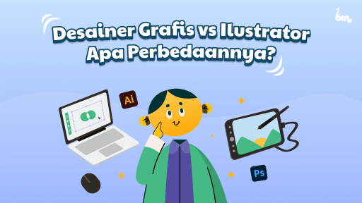 Desainer Grafis vs Ilustrator. Apa Perbedaannya? - Bonbin Studio